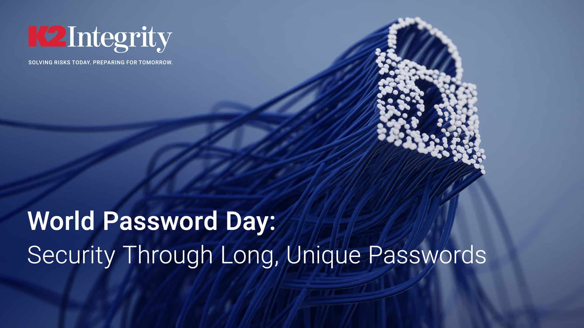 World Password Day: Security Through Long, Unique Passwords - K2 Integrity
