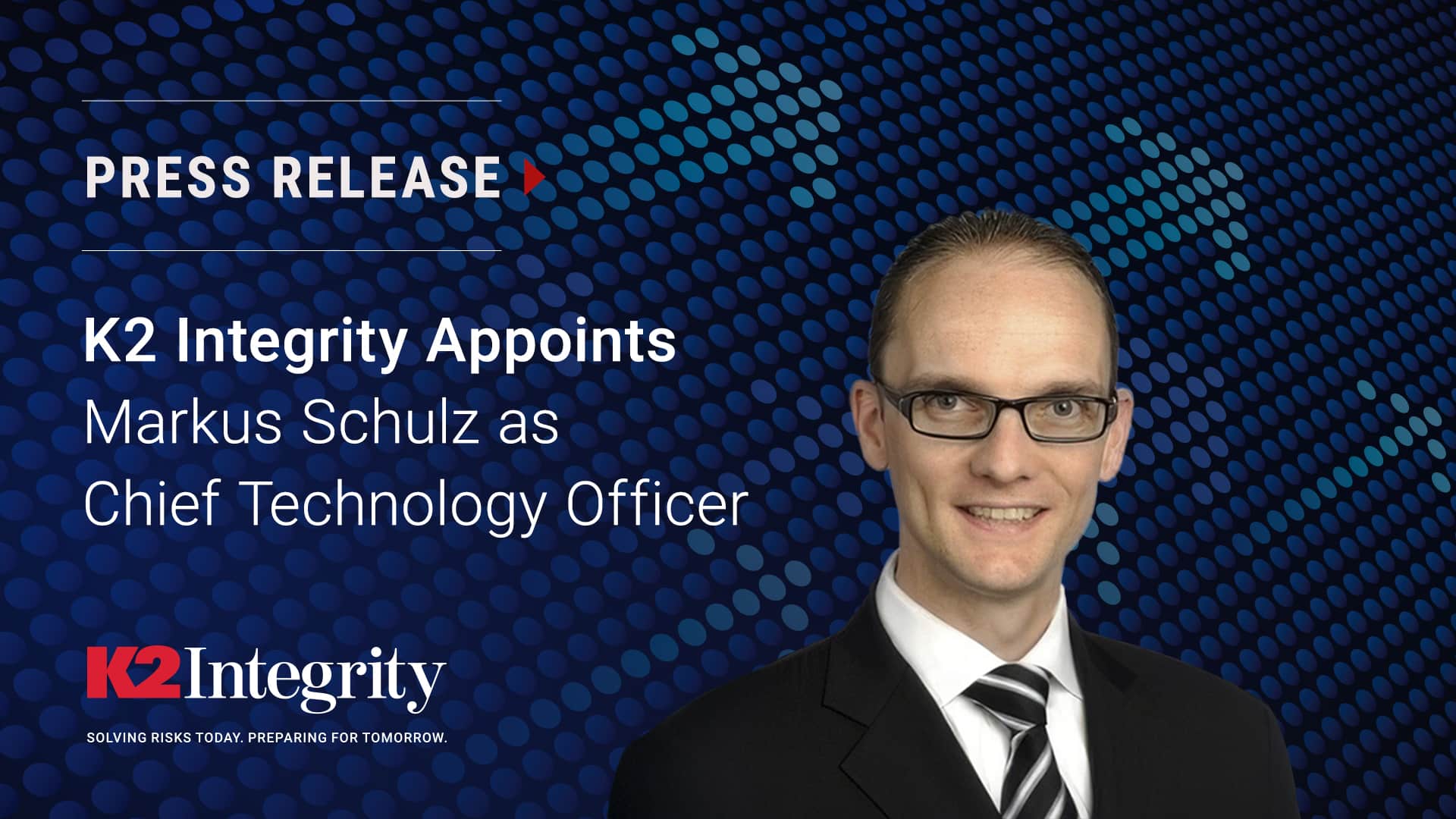 K2 Integrity Appoints Markus Schulz As Chief Technology Officer - K2 Integrity