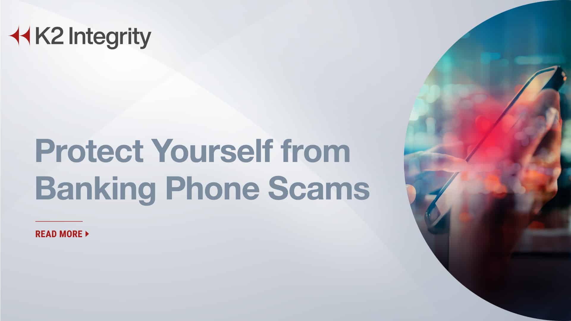 Protect Yourself From Banking Phone Scams - K2 Integrity